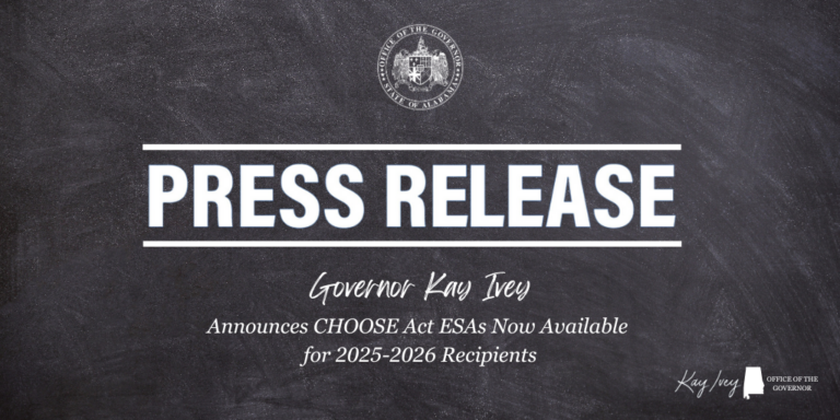 Governor Ivey Announces CHOOSE Act ESAs Now Available for 2025-2026 ...